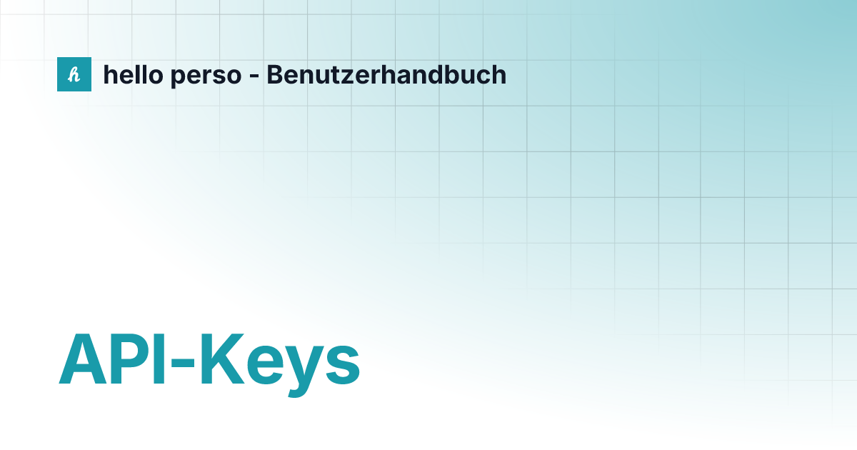 API-Keys | hello perso - Benutzerhandbuch